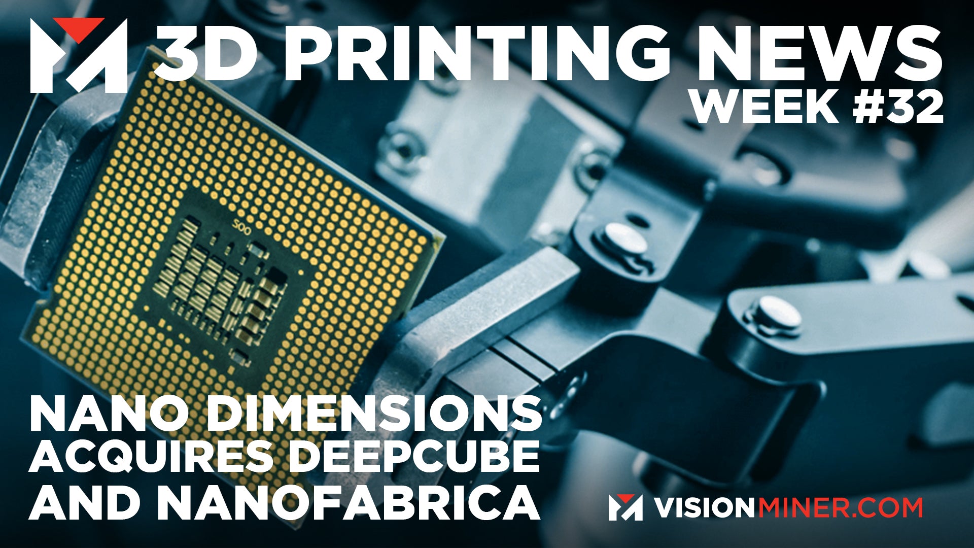 Nano Dimensions [NYSE: NNDM] Acquires Two Companies in One Week! 3D Pr ...