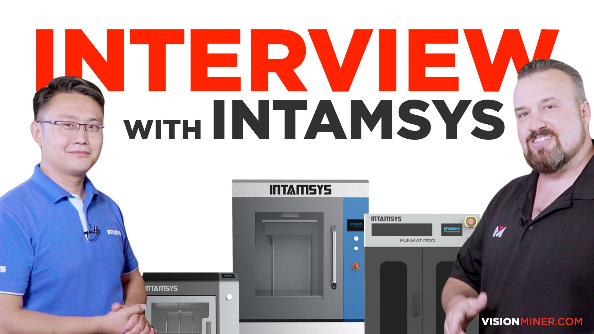 Interview: INTAMSYS PEEK 3D Printers, Features & Overview with Vision ...